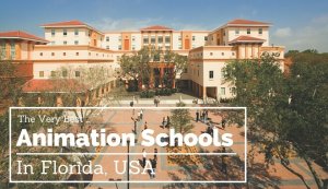 9 Animation Schools In Florida (Accredited)