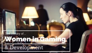 How Women are Changing The Gaming Industry