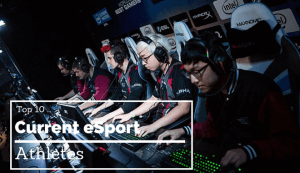 The Top 10 esports Athletes (2023 Gamer Rankings)