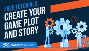 How to Develop A Game Plot and Write Video Game Stories