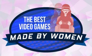 5 Famous Video Games Made by Women