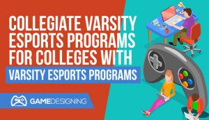 The Top 20 Esports College Programs