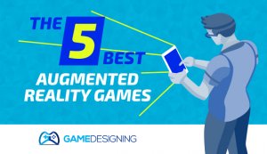 5 Augmented Reality Games That Changed the World