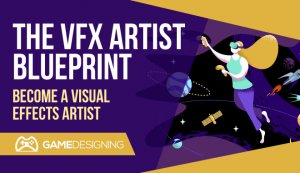 The Smart Way to Become a Visual Effects Artist (VFX)