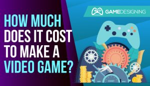 The Cost of Making a Video Game
