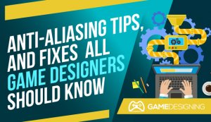 Anti-Aliasing Tips and Fixes