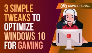 3 Tweaks to Optimize Windows 10 for Gaming