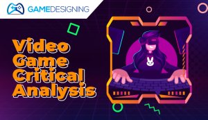 Video Game Critical Analysis (The Smart Way)